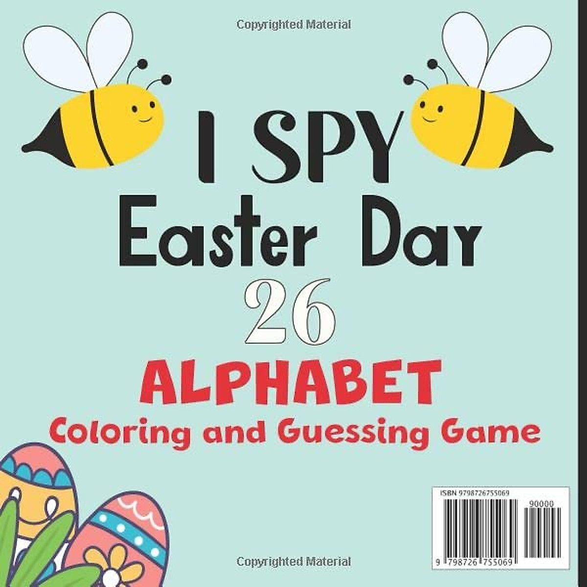I Spy with My Little Eye Easter Day: A Fun Guessing Game Book for 2-5 Year Olds, Fun & Interactive Picture Book for Preschoolers and Toddlers ... Day Activity Book) (I Spy Books for Kids)