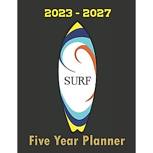 Planner 2023-2027 Five Year: 5 Year Planner and Monthly Calendar , Five year planner , 60 Months Calendar , (2023-2027 Monthly Planner) , (Surfing Cover Design)