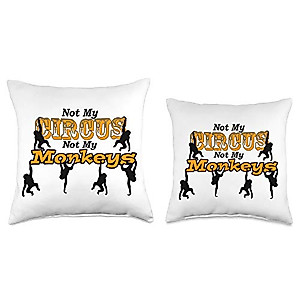 Sassy & Sarcastic Apparel Funny Not My Circus Not My Monkeys Throw Pillow, 16x16, Multicolor