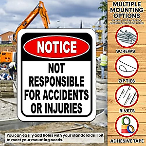 Notice Not Responsible For Accidents Or Injuries Sign Outdoor Signs - Warning Sign - Street Signs - Enter Signs - Signs - Posted Signs- Own Risk Caution Area - 8.5" X 10"