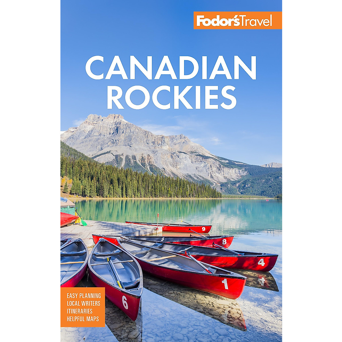 Fodor's Canadian Rockies: with Calgary, Banff, and Jasper National Parks (Full-color Travel Guide)