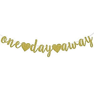 One Day Away Banner, Rehearsal Dinner Decorations Supplies, Wedding Party Sign, Tomorrow We Do, Pre-Strung, Photo Background, Gold Glitter