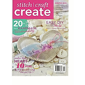 STITCH CRAFT CREATE, WINTER, 2013 (20 + SWEET IDEAS FOR A HANDMADE VALENTINE'S