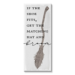 Stupell Industries If Shoe Fits Get Matching Broom Halloween Phrase Canvas Wall Art, 13 x 30, White