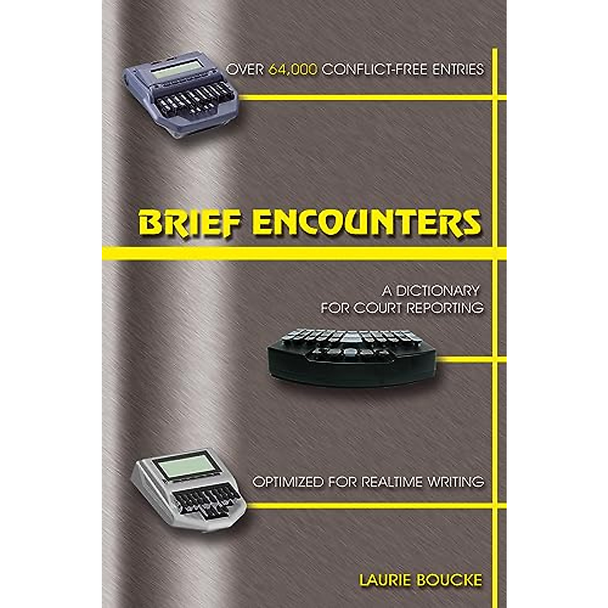 Brief Encounters: A Dictionary for Court Reporting