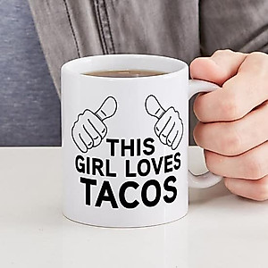 CafePress This Girl Loves Tacos Ceramic Coffee Mug, Tea Cup 11 oz