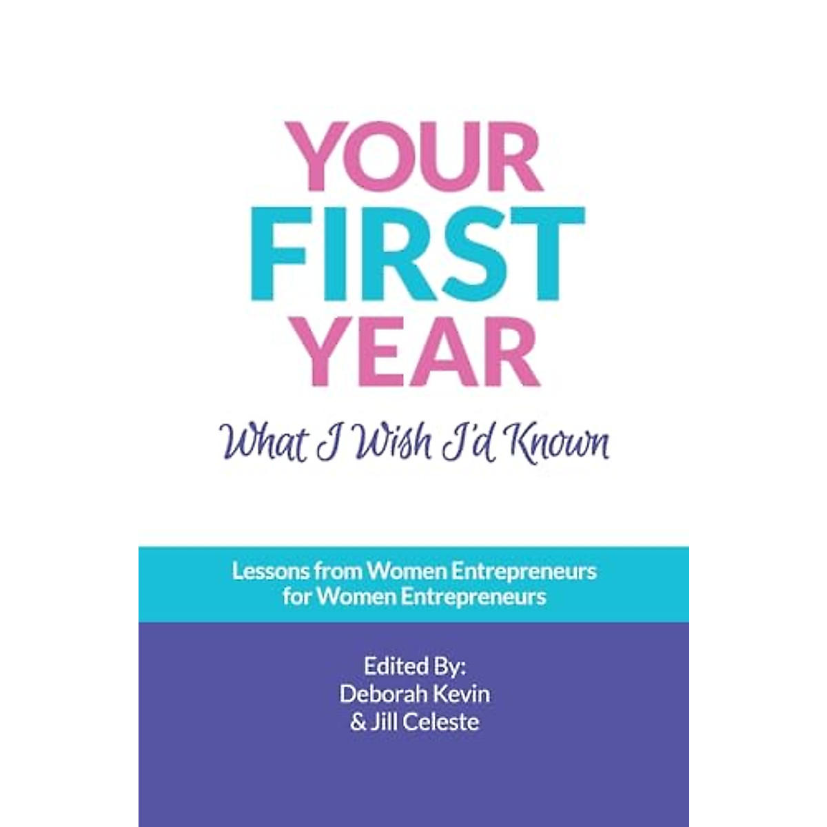 Your First Year: What I Wish I'd Known