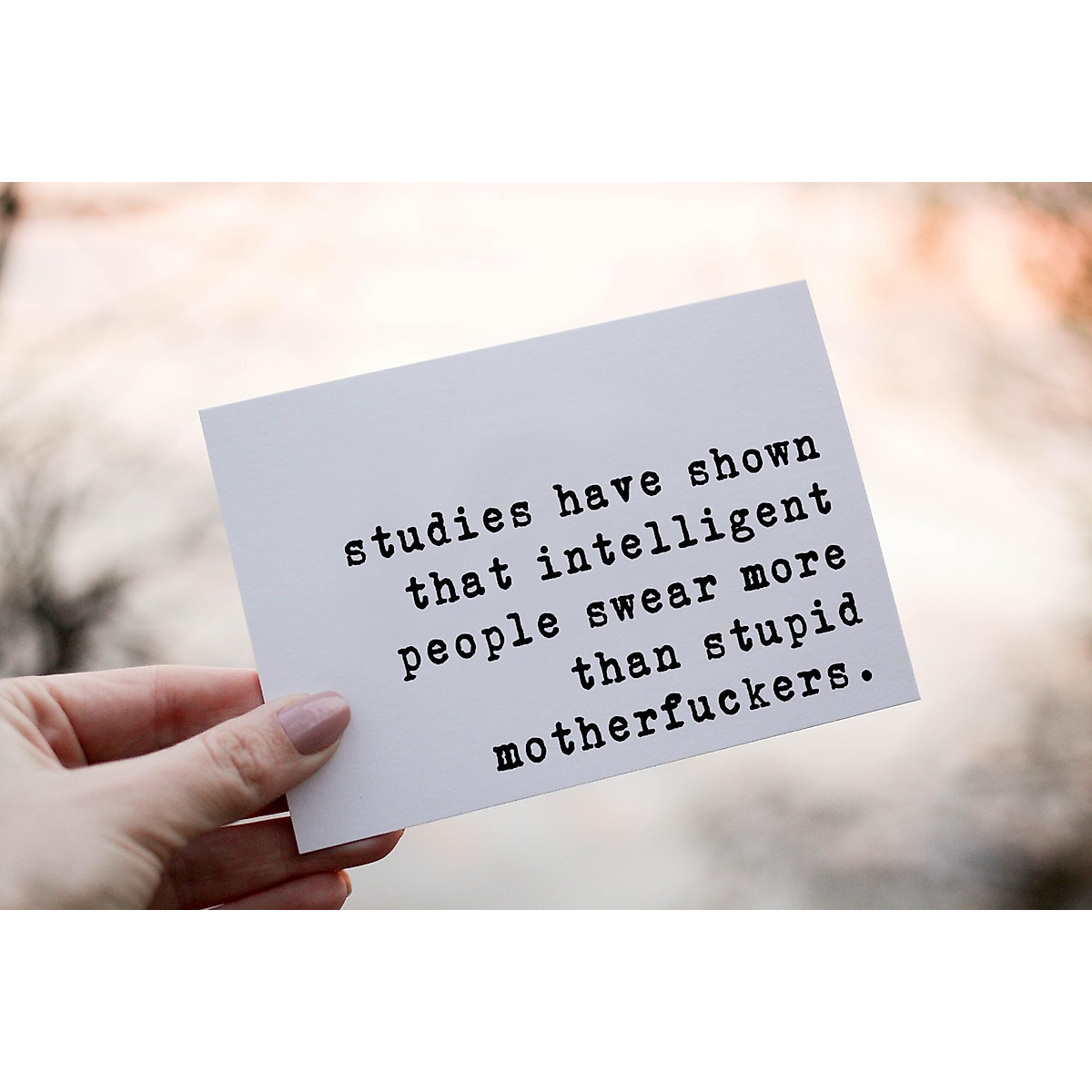 Studies Have Shown That Intelligent People Swear More Than Stupid Motherfucker Card - Funny Snarky Sayings Card - Just Because Card - Quotes About Life Card - Humor Birthday Card - Greeting Card