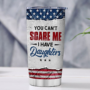 wowcugi Customized Dad Tumbler 20oz 30oz You Cant Scare Me I Have Daughters Stainless Steel Insulated Tumblers Coffee Travel Mug Cup Birthday Fathers Day Dad Gifts From Daughter