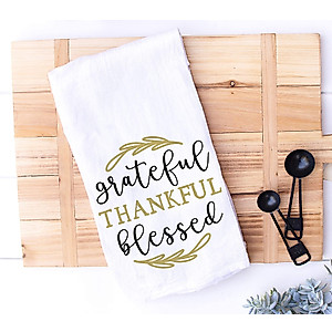 Grateful Thankful Blessed Kitchen Towel - 100% Cotton Dish Drying Flour Sack Towel - Holidays Thanksgiving Valentine Engagement Bridal Shower Newlywed Hostess Gift (Grateful Thankful Blessed)