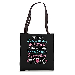 Im A Leotard Washin Hair Stylin Gymnastics Mom Mothers Day Tote Bag