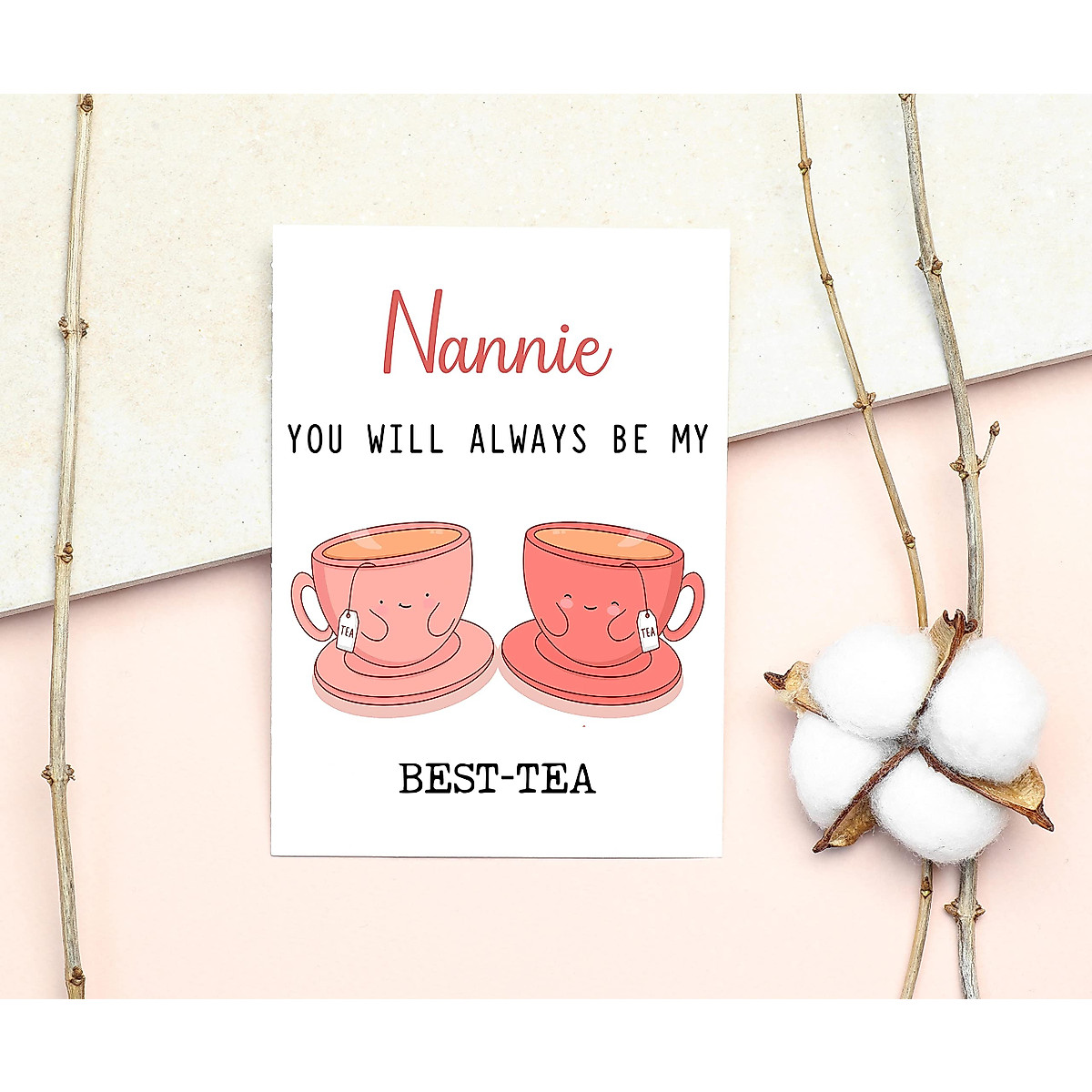 Nannie You Will Always Be My Best-Tea - Funny Pun Card - Best Tea Card - Mother's Day Card - Nannie Bestie Card - Tea Loving Nannie Card - Gift For Her - Nannie Card - Birthday Card Funny