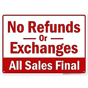 NO Refunds or Exchanges All Sales Final Sign, 10x14 Inches, Rust Free .040 Aluminum, Fade Resistant, Made in USA by My Sign Center