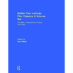 British Film Institute Film Classics 2-Volume Set: The Best of International Cinema 1916-1981