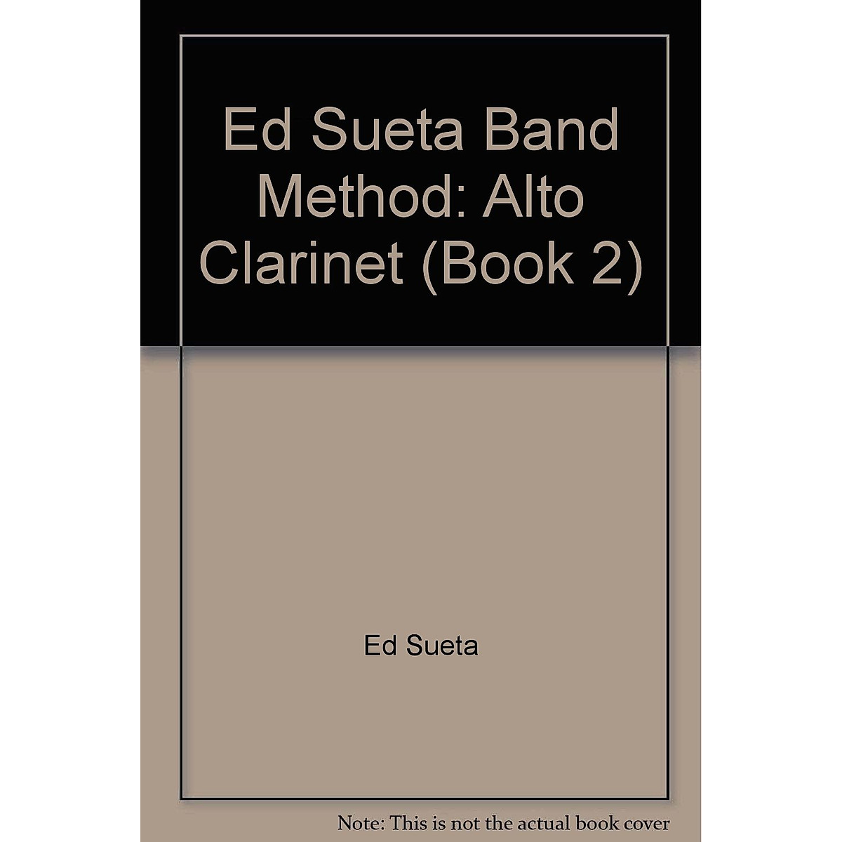 Ed Sueta Band Method: Alto Clarinet (Book 2)