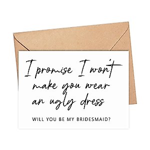 I Promise I Won't Make You Wear An Ugly Dress - Will You Be My Bridesmaid? Card - Wedding Card - Maid Of Honour Card - Bridesmaid Card - Card For Bridesmaid From Bride - Funny Card Bridesmaid