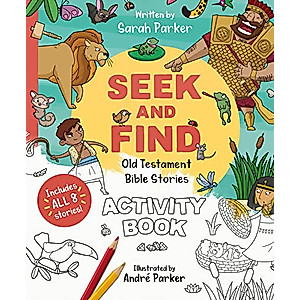 Seek and Find: Old Testament Activity Book: Discover All About Our Amazing God! (Christian Coloring and activity book to gift kids ages 4-8)