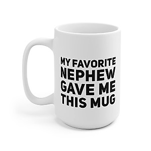 Panvola My Favorite Nephew Gave Me This Mug Gift To Uncle Auntie Mother's Day Father's Day New Aunt Funcle Ceramic Coffee Cup (15 oz)