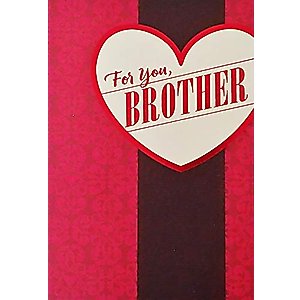 Greeting Card For You Brother - Happy Valentine's Day Hope You Know Much You Mean and How Much I Care