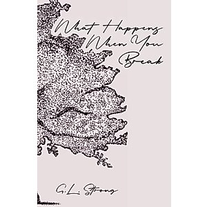 What Happens When You Break (The Magnolia Series)