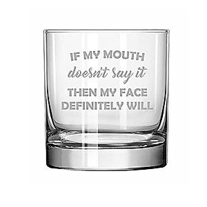MIP Brand Rocks Whiskey Old Fashioned Glass If My Mouth Doesn't Say It Then My Face Definitely Will Funny