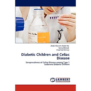 Diabetic Children and Celiac Disease: Seroprevalence of Celiac Disease among Type 1 Sudanese Diabetic Children