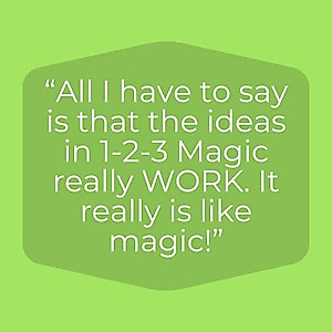 1-2-3 Magic: Gentle 3-Step Child & Toddler Discipline for Calm, Effective, and Happy Parenting (Positive Parenting Guide for Raising Happy Kids)