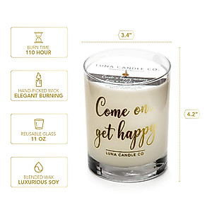 LUNA CANDLE CO. Natural Soy Vanilla Jar Candle, Elegant 11oz. Glass, Slow Burn Up to 110 Hours of Burn Time, Low Smoke, Fresh and Sweet Aromatherapy, Spa- Come On, Get Happy