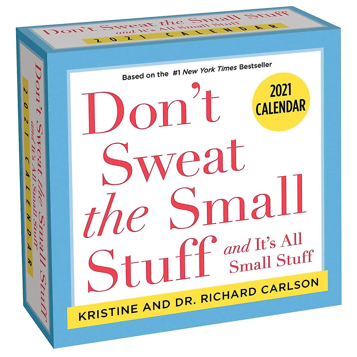 Don't Sweat the Small Stuff. . . 2021 Day-to-Day Calendar