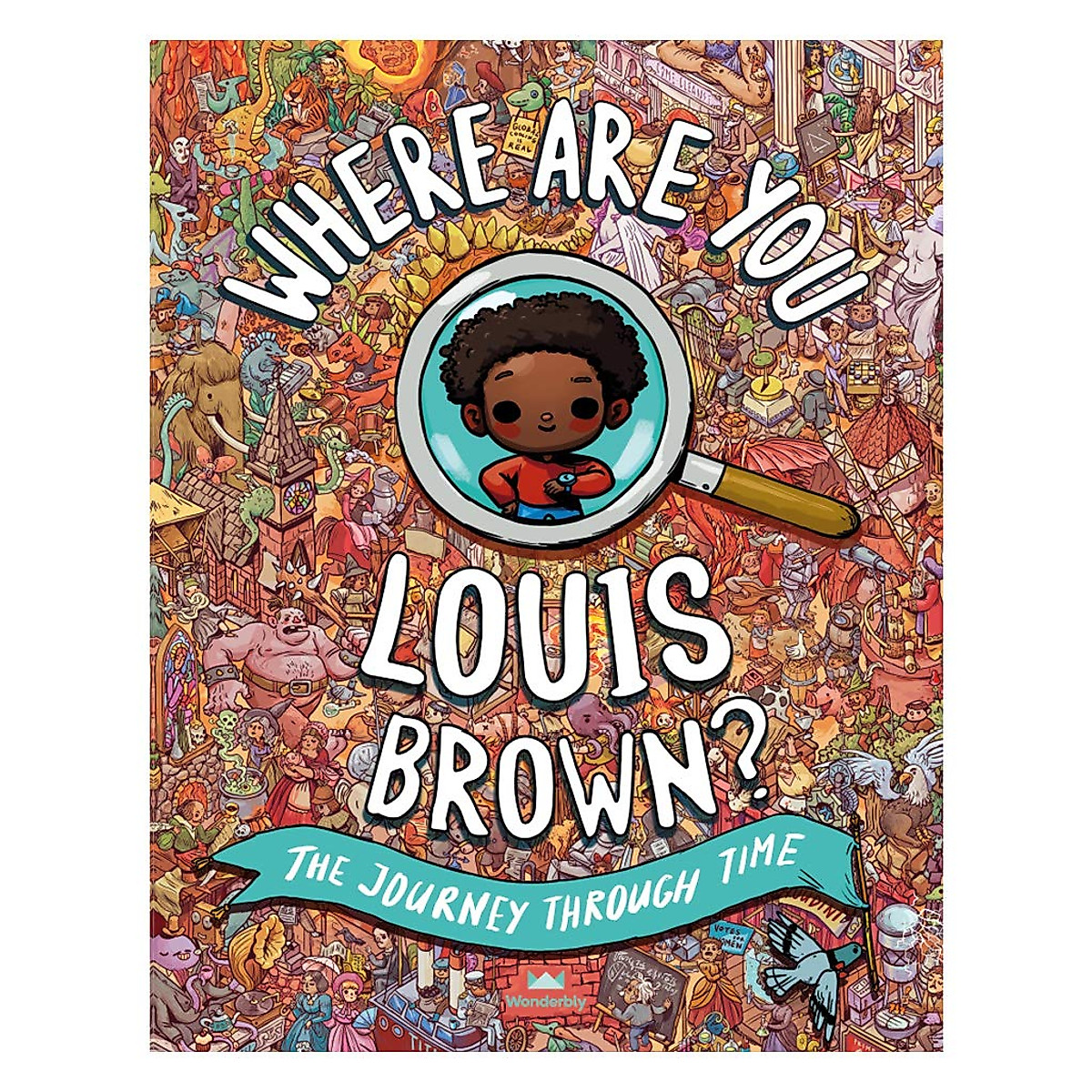 Where Are You...? The Journey Through Time | A Personalized Search-and-Find Book for Kids | Wonderbly (Softcover Jumbo)