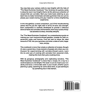 THE WEED GUMMIES COOKBOOK 2023: How to Make the Finest Weed Gummies, along with Other Edibles, like THC and CBD Candies, and More.