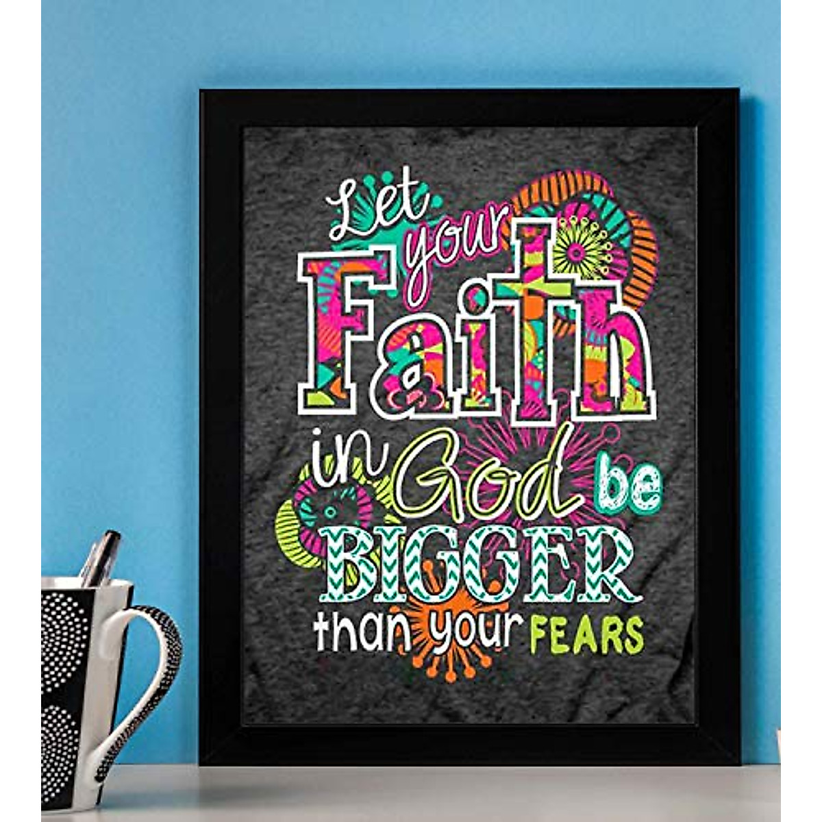 “Faith In God-Bigger Than Fears”-Inspirational Wall Art Sign-8 x 10" Shabby Chic Abstract Poster Print-Ready to Frame. Home-Bedroom-Office-Dorm-Church Décor. Perfect Christian Gift for Teens!