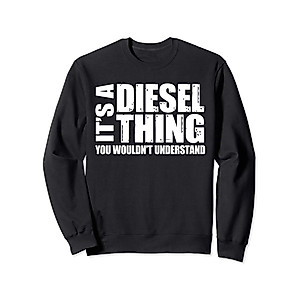 It's A Diesel Thing, Diesel Truck Gift Roll Coal Smoke Gift Sweatshirt