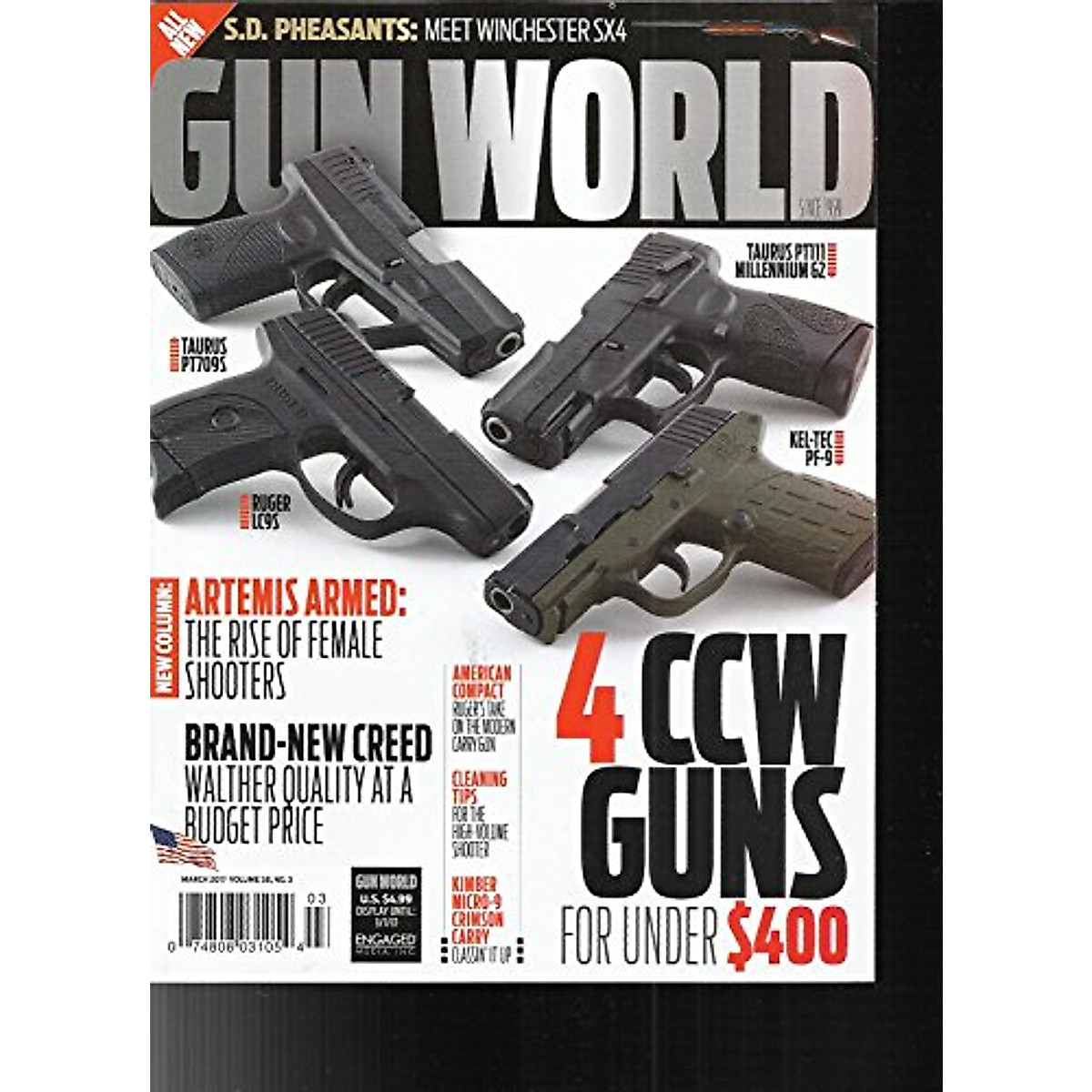 GUN WORLD MAGAZINE, 4 CCW GUNS FOR UNDER $ 400 MARCH, 2017 VOL. 58 NO. 3