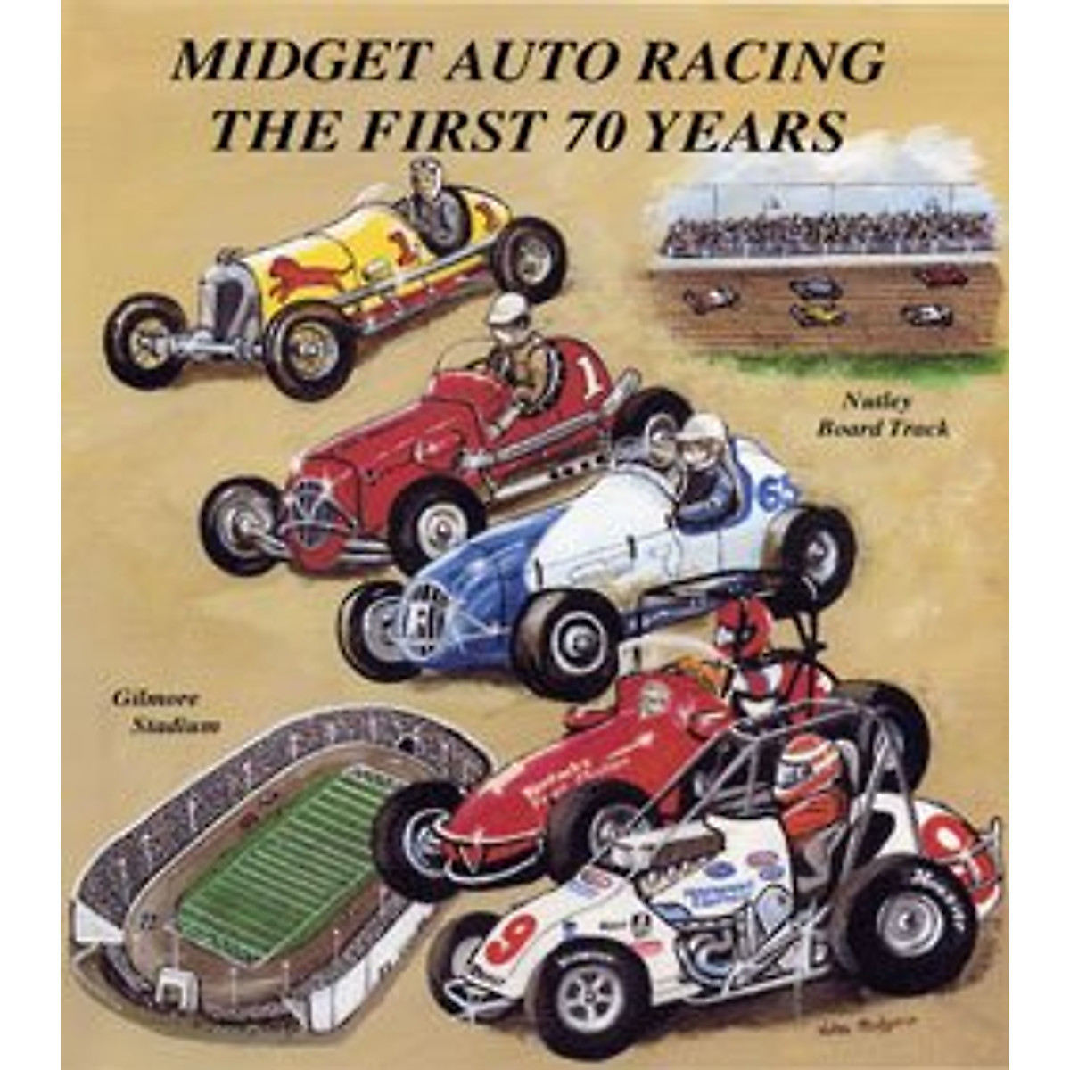 Midget Auto Racing: The First 70 Years
