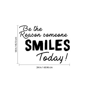 Vinyl Wall Art Decal - Be The Reason Someone Smiles Today - 18" x 24" - Modern Inspirational Cute Self Love Quote Sticker for Bedroom Kids Room Playroom Living Room Daycare Classroom Decor