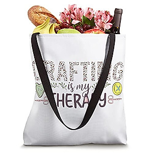 Crafting Is My Therapy Craft Crafter Tote Bag