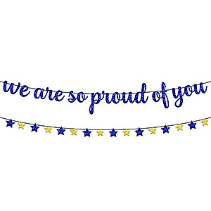 Glitter, We Are So Proud of You Banner - 10 Feet, No DIY | We Are So Proud of You Graduation Banner with Star Garland | Blue and Gold Graduation Decorations 2023 | Graduation Party Decorations 2023