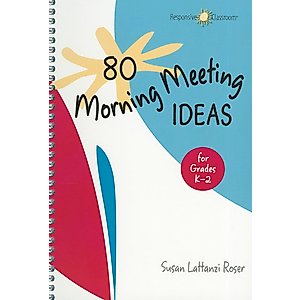 80 Morning Meeting Ideas for Grades K-2