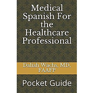 Medical Spanish For the Healthcare Professional: Pocket Guide