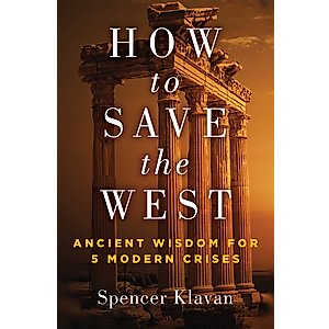 How to Save the West: Ancient Wisdom for 5 Modern Crises