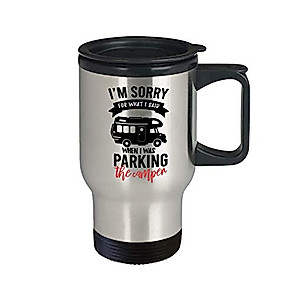 SpreadPassion I'm sorry for what I said when I was parking the camper Travel Mug- Camper Gifts - 14oz Insulated Tumbler