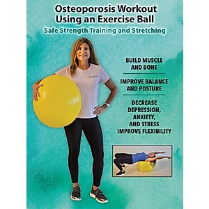 Osteoporosis Workouts with an Exercise Ball , Safe & Easy Stretching Workouts for Seniors, Created by two time award winning trainer of the year recipient Carol Michaels MBA