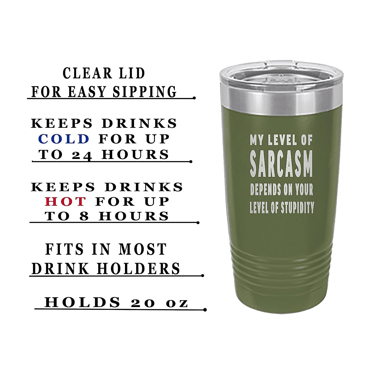 Rogue River Tactical Funny Sarcastic Office Work 20 Oz. Travel Tumbler Mug Cup w/Lid Vacuum Insulated Hot or Cold Level of Sarcasm (Green)
