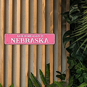 Nebraska Tin Plaque Custom State Metal Plaque Back Home Again in Nebraska Road Signs Unique Drinking Sign for Front Door Garden Yard Porch Man Cave Novelty Birthday Gift 18x4in