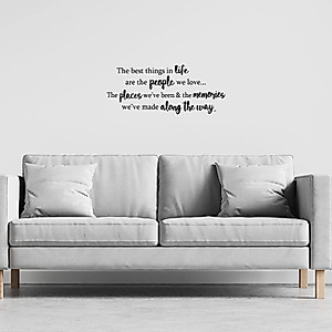 The Best Things in Life are The People We Love The Places We've Been and The Memories Vinyl Wall Decal Quotes Inspirational Sayings Wall Art Living Room Wall Stickers Home Decoration
