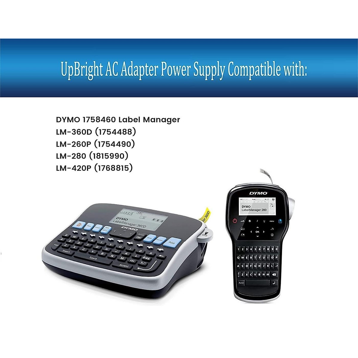 UpBright 12V AC/DC Adapter Compatible with Dymo LabelManager 280 1815990 LM-280 1758460 Wireless LM260P LM280 LM360D LM420P Label Manager Maker Printer DSA-6PFG-12 FUS 120050 0.5A - 1.0A Power Supply