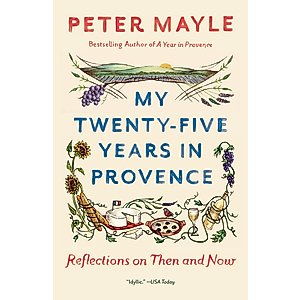 My Twenty-five Years in Provence: Reflections on Then and Now (Vintage Departures)