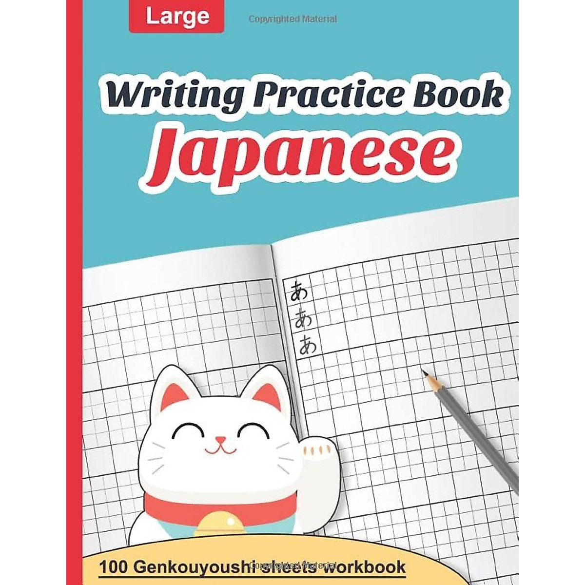 Japanese: Large Writing Practice Book | 100 Genkouyoushi sheets workbook: learn to write Japanese calligraphy precisely | Ideal for Kanji characters, Katakana script and the cursive Hiragana