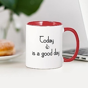 CafePress Today Is A Good Day Mug Ceramic Coffee Mug, Tea Cup 11 oz